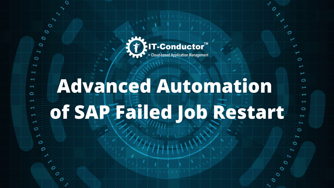 Advanced Automation Of Sap Failed Job Restart